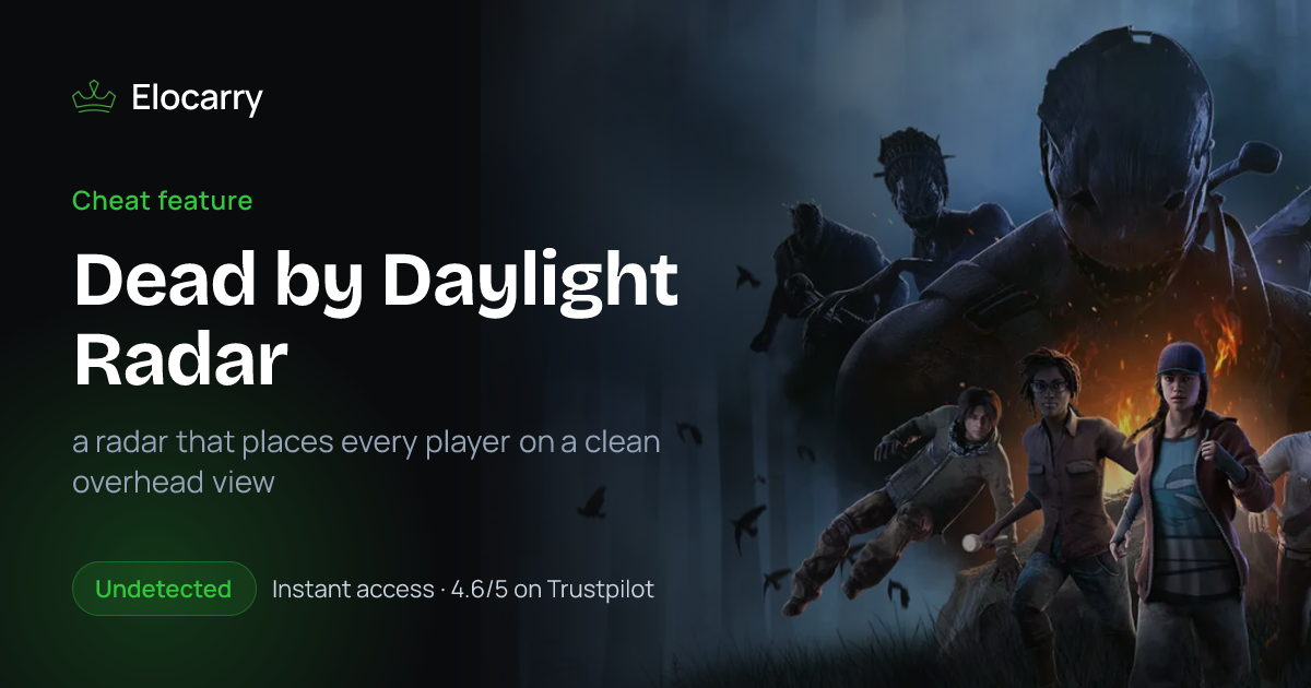 Dead by Daylight Radar Cheat · Elocarry