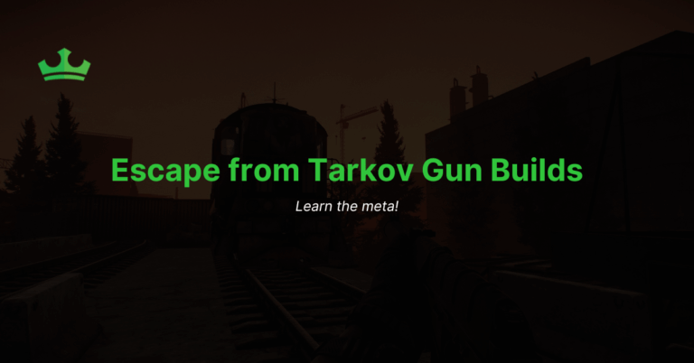 EFT Gun Builds | The Best Escape From Tarkov Guns